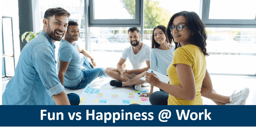 Fun Vs Happiness at Work | Organizational Transformation | Pragati ...